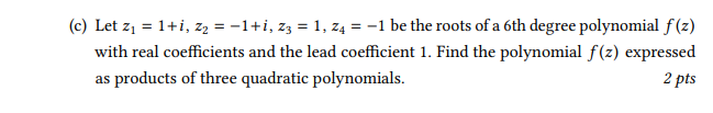 Solved (a) Consider the complex numbers a=2+i,b=1−i. i. Plot | Chegg.com