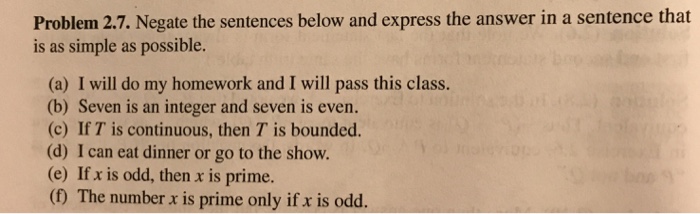 Solved Problem 2.7. Negate the sentences below and express | Chegg.com