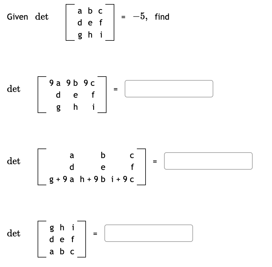 Solved Given det[abcdefghi]=-5, | Chegg.com