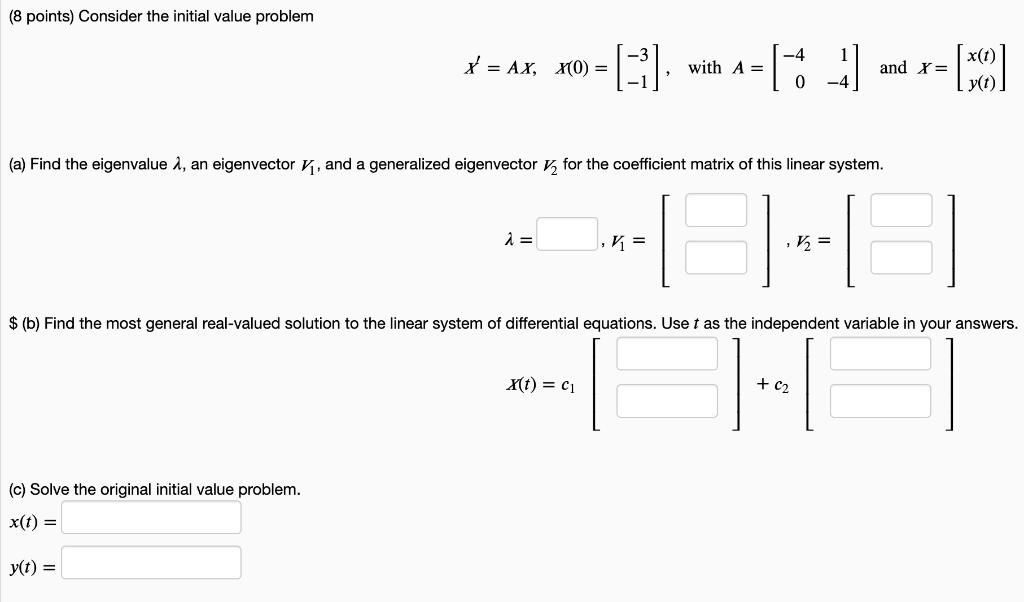 Solved (8 points) Consider the initial value problem X = AX, | Chegg.com