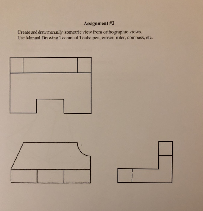 Solved Assignment #2 Create and draw manually isometric view | Chegg.com