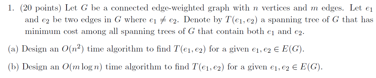 Solved 1. (20 points) Let G be a connected edge-weighted | Chegg.com