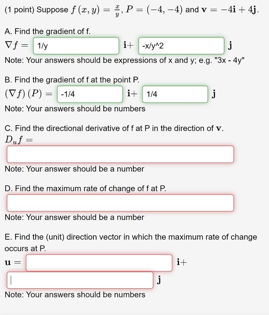 Solved (1 point) Suppose f(x,y)=yx,P=(−4,−4) and v=−4i+4j A. | Chegg.com