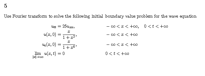 Use Fourier transform to solve the following initial | Chegg.com