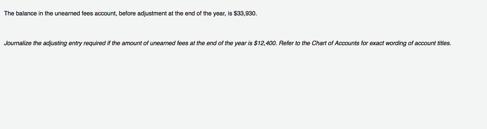 Solved The balance in the unearned fees account, before | Chegg.com