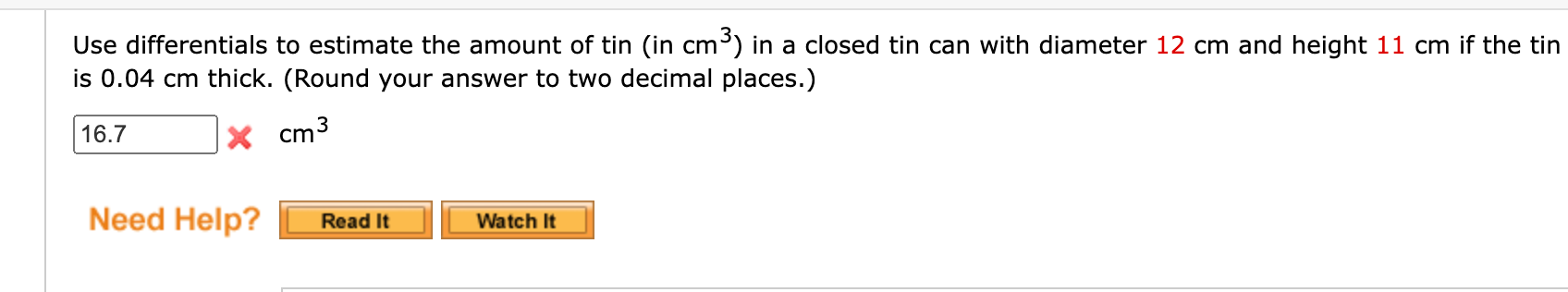 Solved Use differentials to estimate the amount of tin (in | Chegg.com