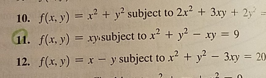 Solved 10. f(x, y) = x2 + y2 subject to 2x2 + 3xy + 2y2 = | Chegg.com