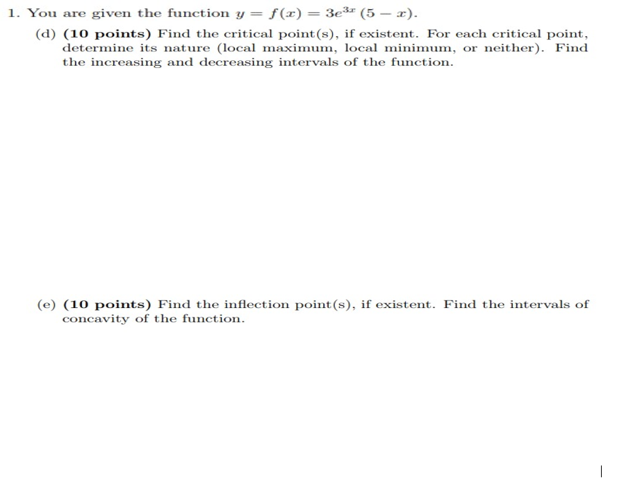 Solved 1. You are given the function y=f(x)=3e3x(5−x). (d) | Chegg.com