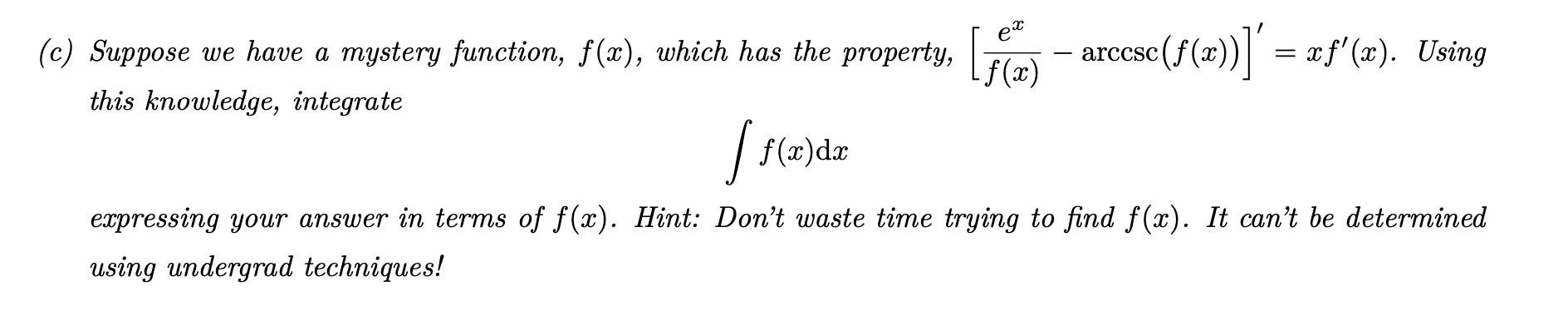 Solved (c) Suppose we have a mystery function, f(x), which | Chegg.com