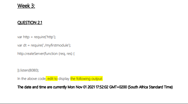 Solved Week 3: QUESTION 2.1 var http = require('http'); var | Chegg.com