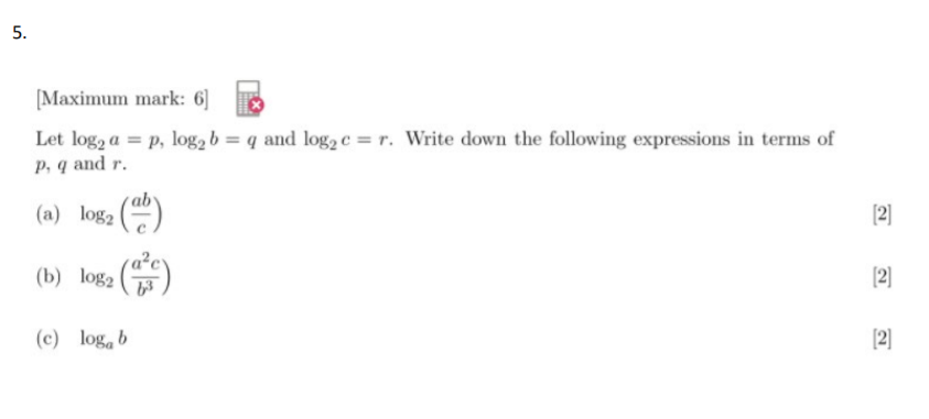 Solved 5. Maximum mark: 6] Let log2 a = p, log2b = q and | Chegg.com