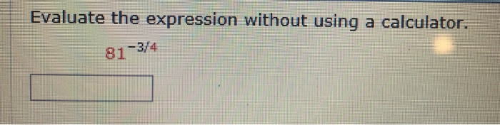 Solved Evaluate the expression without using a calculator. | Chegg.com