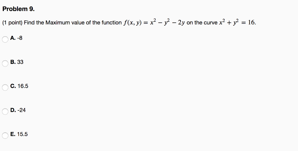 Solved Problem 9. (1 point) Find the Maximum value of the | Chegg.com