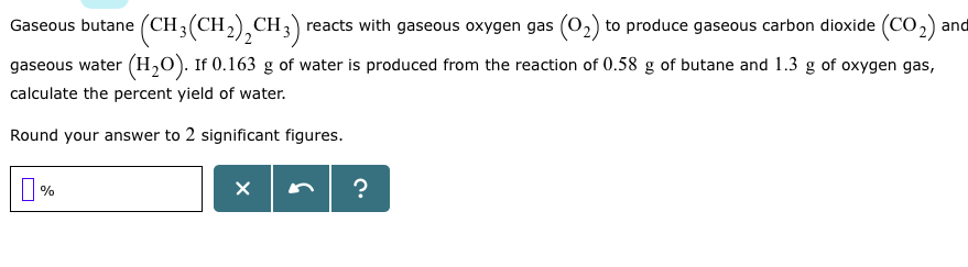 Solved Gaseous butane (CH(CH2)C reacts with gaseous oxygen | Chegg.com