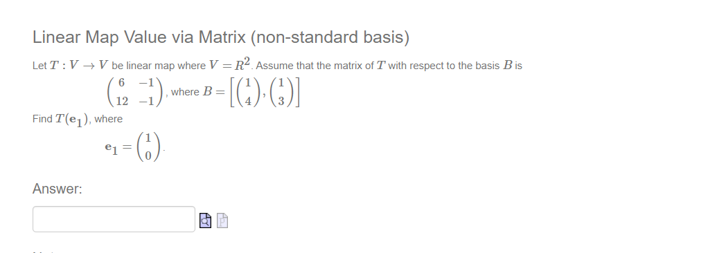 Solved Linear Map Value via Matrix (non-standard basis) Let | Chegg.com