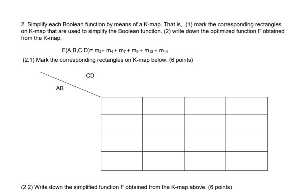 Solved 2. Simplify each Boolean function by means of a | Chegg.com