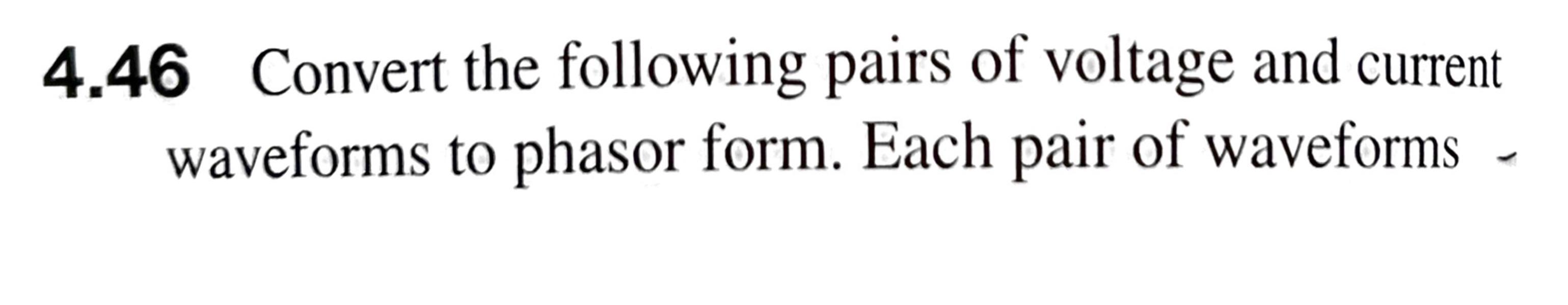 Solved 4.46 Convert the following pairs of voltage and | Chegg.com