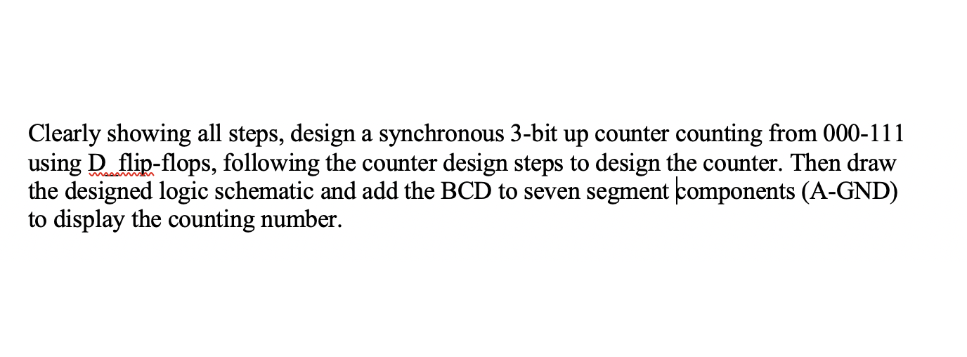 Solved Clearly showing all steps, design a synchronous 3-bit | Chegg.com