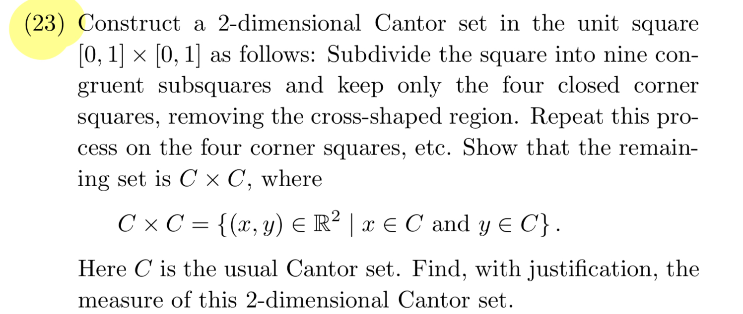 Solved 23) Construct a 2-dimensional Cantor set in the unit | Chegg.com