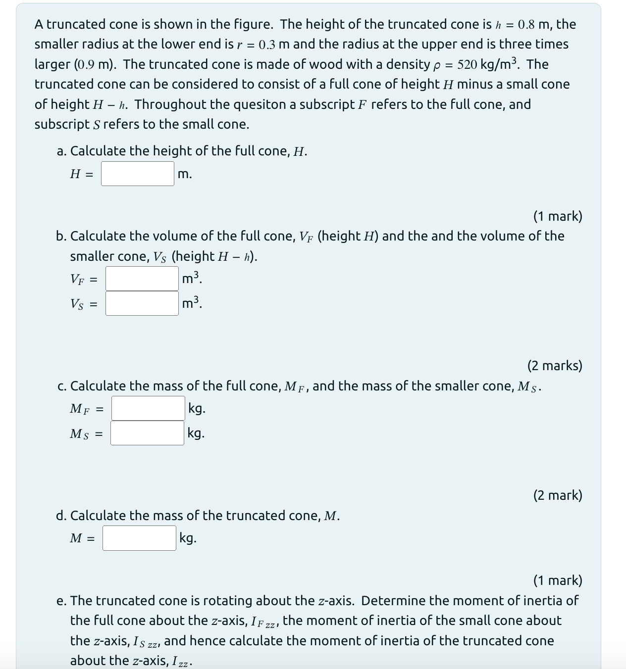 Solved (1 mark) e. The truncated cone is rotating about the | Chegg.com