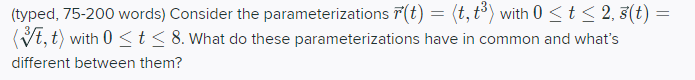 Solved (typed, 75-200 words) Consider the parameterizations | Chegg.com
