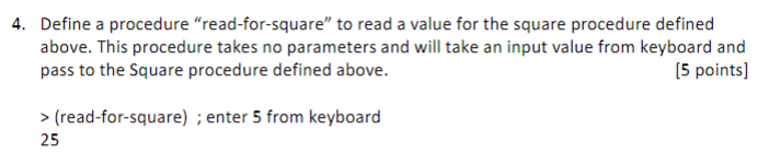Solved 4. Define a procedure "read-for-square" to read a | Chegg.com