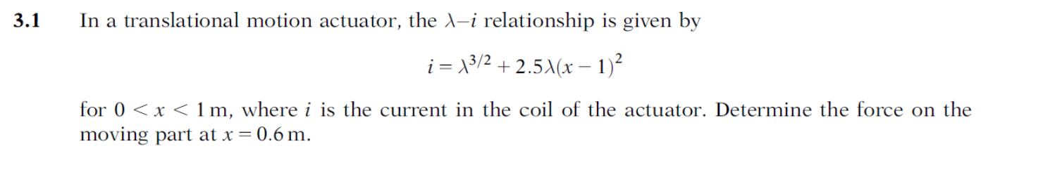 Solved In a translational motion actuator, the λ−i | Chegg.com