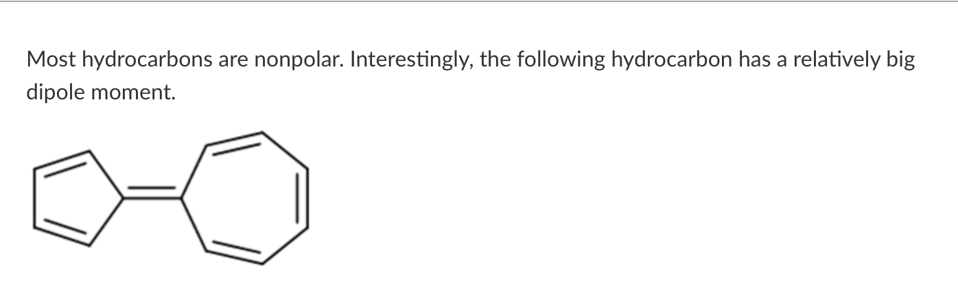Solved Most hydrocarbons are nonpolar. Interestingly, the | Chegg.com