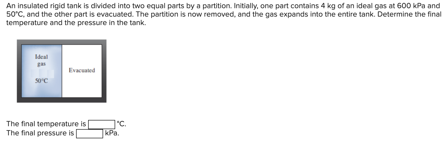 Solved An insulated rigid tank is divided into two equal | Chegg.com