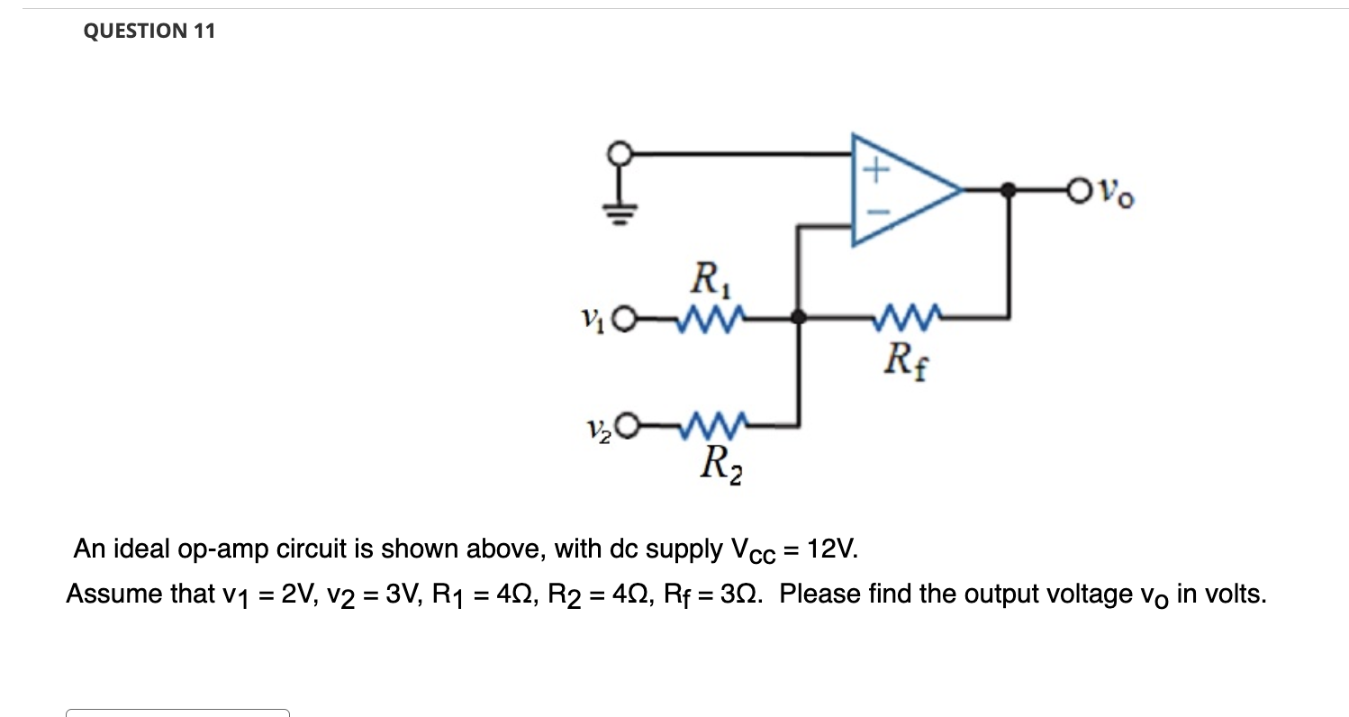 Solved QUESTION 11An ideal op-amp circuit is shown above, | Chegg.com