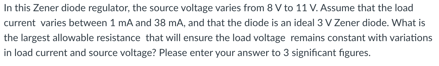 Solved In this Zener diode regulator, the source voltage | Chegg.com