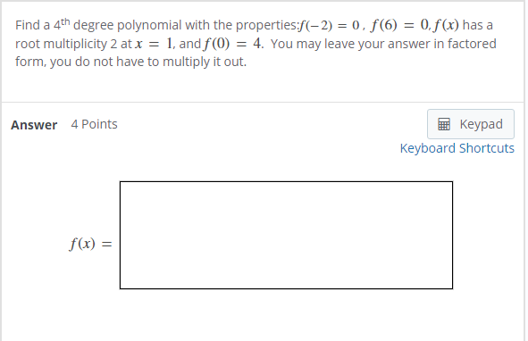 Solved Find a 4th degree polynomial with the | Chegg.com