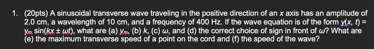 Solved 1. (20pts) A sinusoidal transverse wave traveling in | Chegg.com