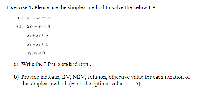 Solved Exercise 1. Please use the simplex method to solve | Chegg.com