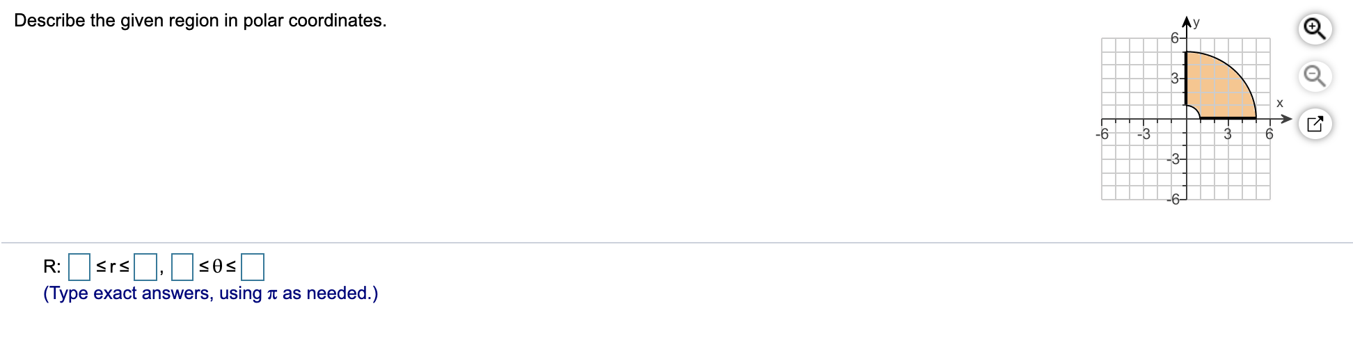 Solved Describe the given region in polar coordinates. x - | Chegg.com