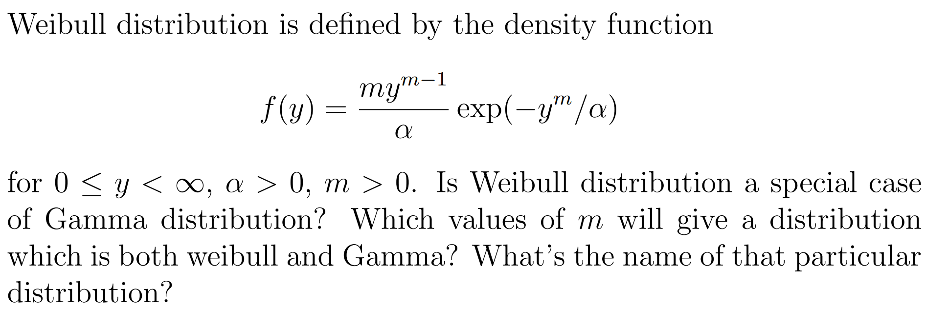Solved Weibull distribution is defined by the density | Chegg.com