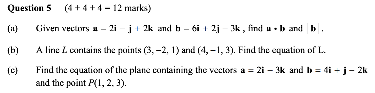 Solved Question 5 (4+4+4=12 marks ) (a) Given vectors | Chegg.com Solved Question 5 (4+4+4=12 marks ) (a) Given vectors | Chegg.com