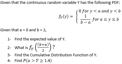 Solved Given that the continuous random variable Y has the | Chegg.com