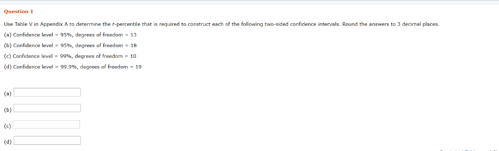 Solved Question 1 Use Table V In Appendix A To Determine The 