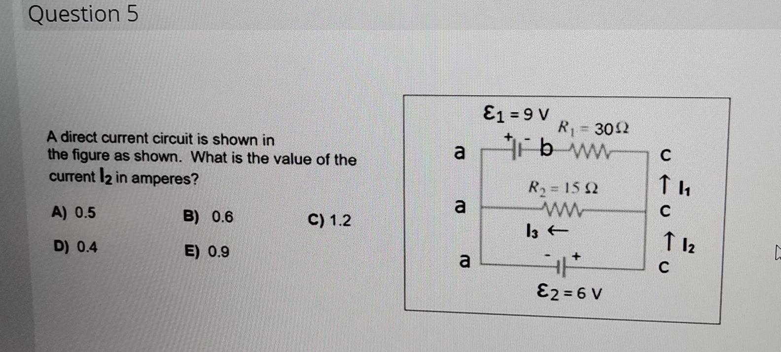 Solved Question 5 A direct current circuit is shown in the | Chegg.com