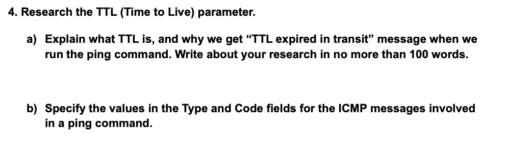 Solved 4 Research The Ttl Time To Live Parameter A