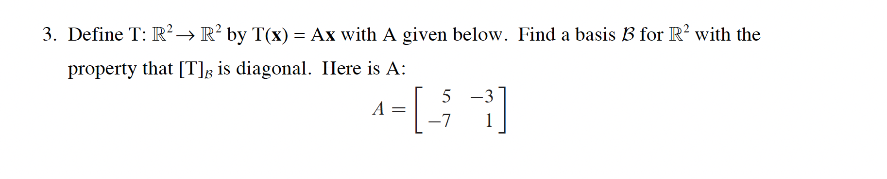 Solved Define T:R2→R2 ﻿by T(x)=Ax ﻿with A given below. Find | Chegg.com