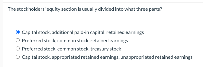 Solved The stockholders' equity section is usually divided | Chegg.com