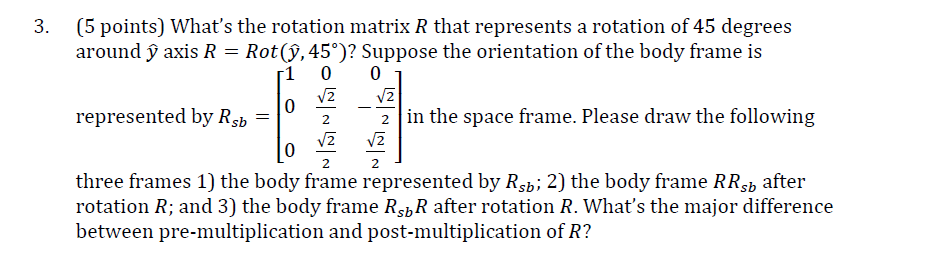 Solved 3. (5 points) What's the rotation matrix R that | Chegg.com