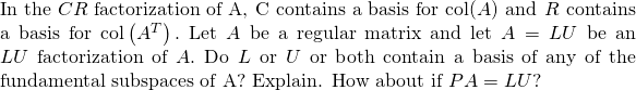 In the CR factorization of A, C contains a basis for | Chegg.com