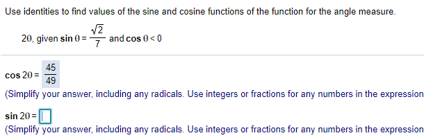 Solved Use identities to find values of the sine and cosine | Chegg.com