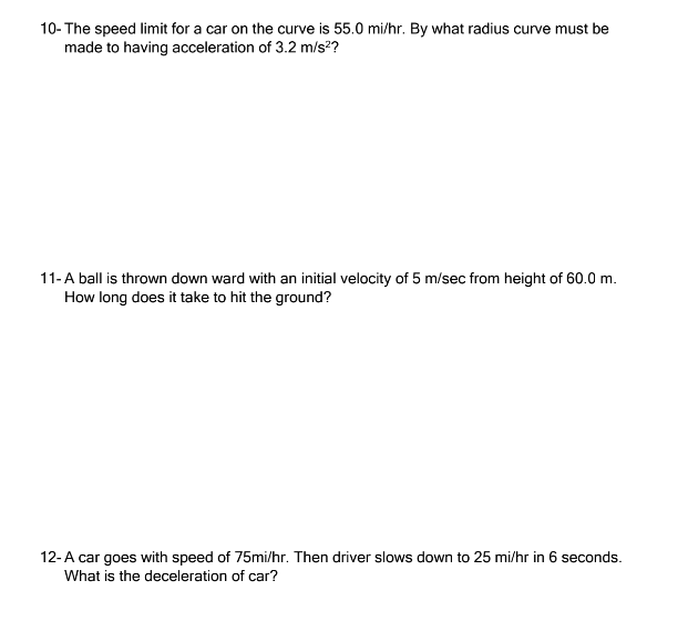 Solved 10- The speed limit for a car on the curve is | Chegg.com