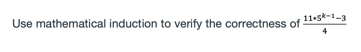 Solved Use mathematical induction to verify the correctness | Chegg.com