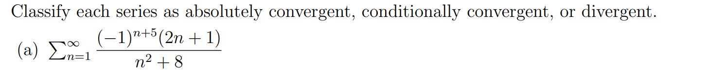 Solved Classify each series as absolutely convergent, | Chegg.com
