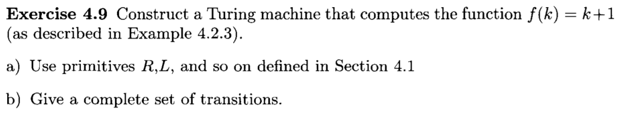 Exercise 4.9 Construct a Turing machine that computes | Chegg.com
